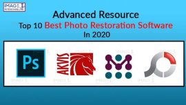 10 Best Photo Restoration Software Reviews - #7 Is Shocking!